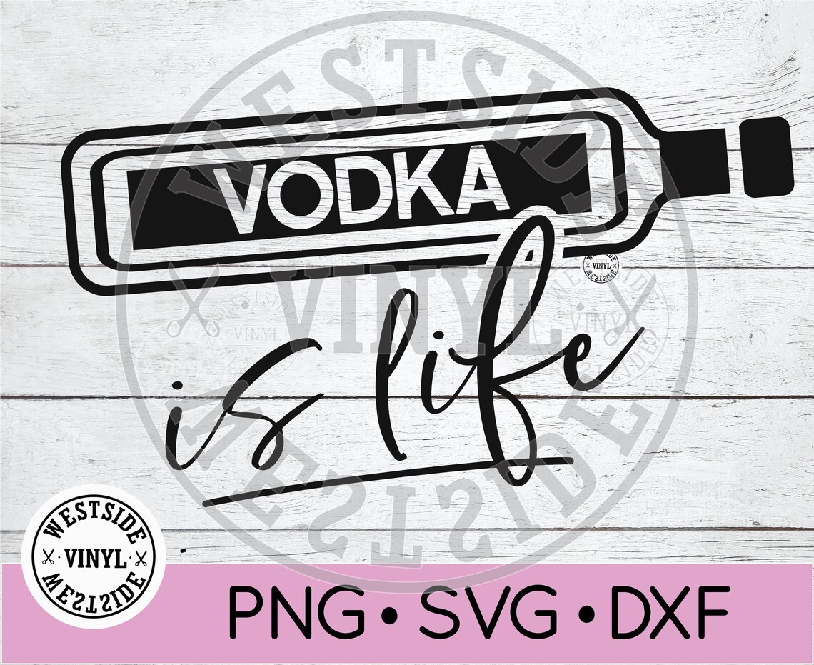 VODKA SVG FILE Svg Files Svg Novelty Svg Svg Downloads - Etsy