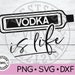 VODKA SVG FILE Svg Files Svg Novelty Svg Svg Downloads Ready to Print ...