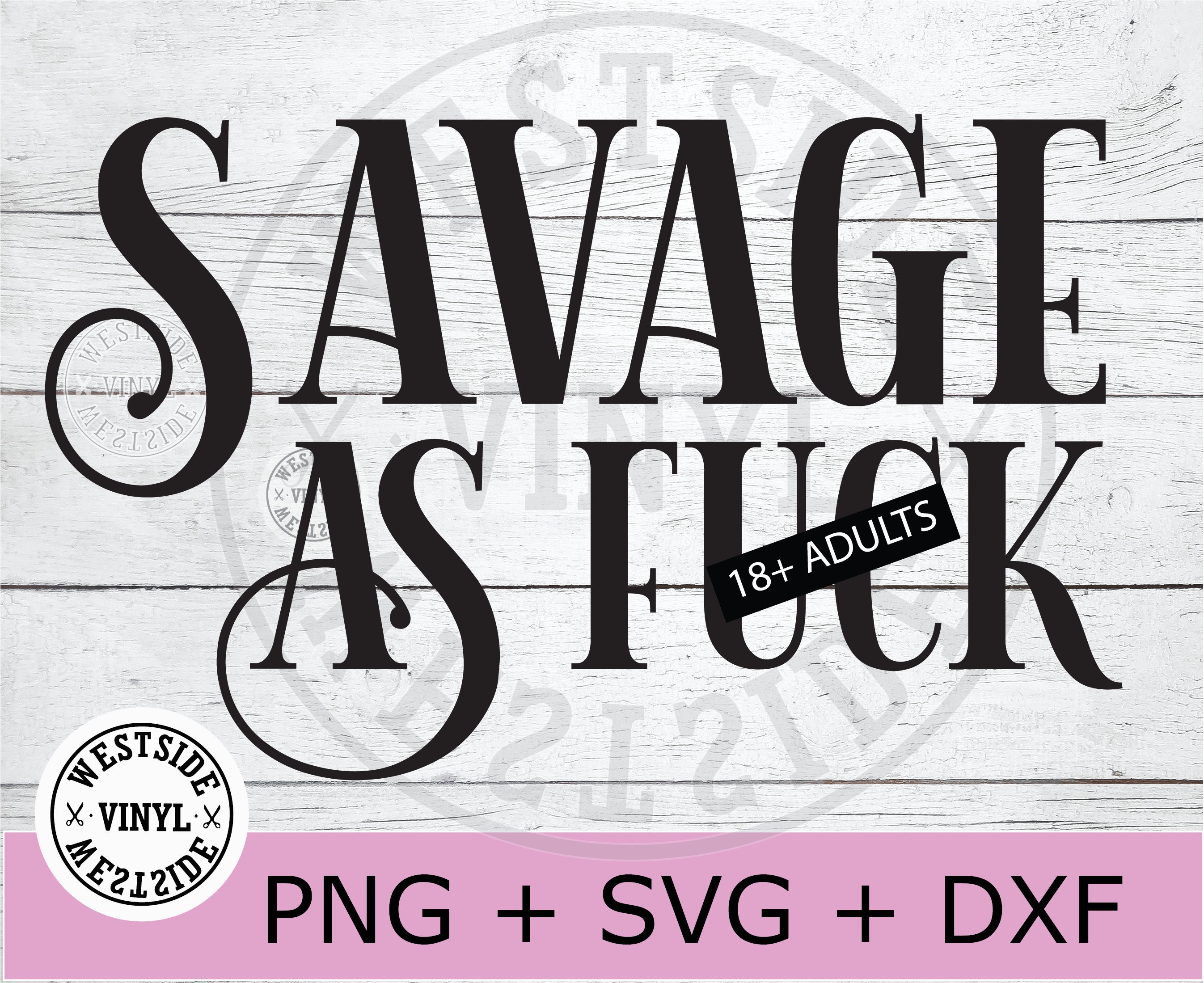 SLIGHTLY SAVAGE Svg Files Svg Savage Svg Svg Downloads - Etsy