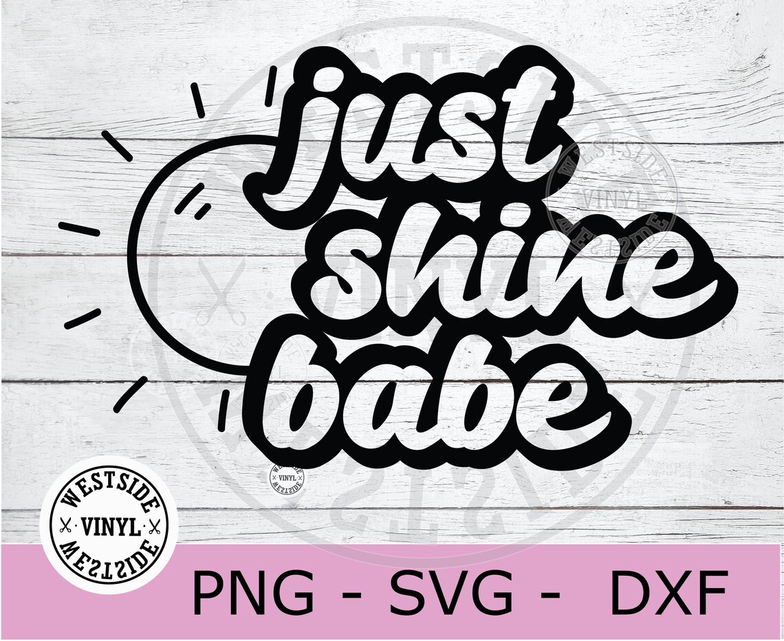 Shine Svg Just Shine Svg sun Svg Cut Files Download | Etsy