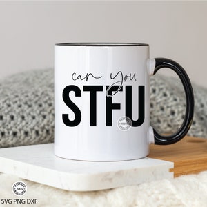 Stfu Sarcastic Svg Funny Sublimation Files Svg Cut File - Etsy