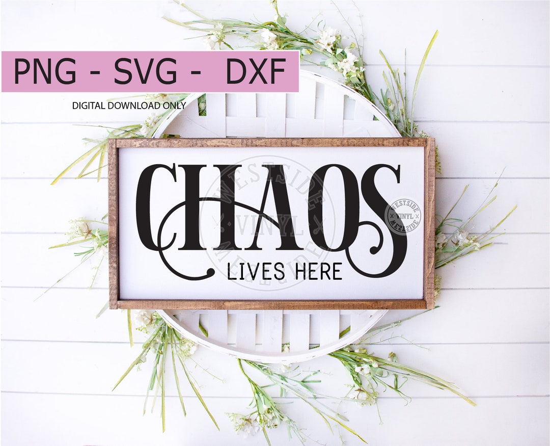 CHAOS Svg - Svg File - Sign Svg - Svg Download - Ready to Print and Cut ...