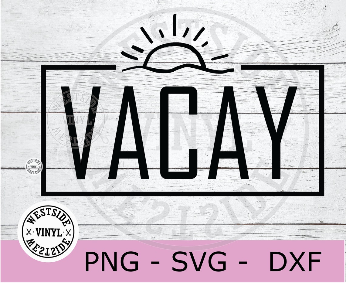 Vacay Svg File Vacation Cut Files Holiday Svg Vacation - Etsy Australia