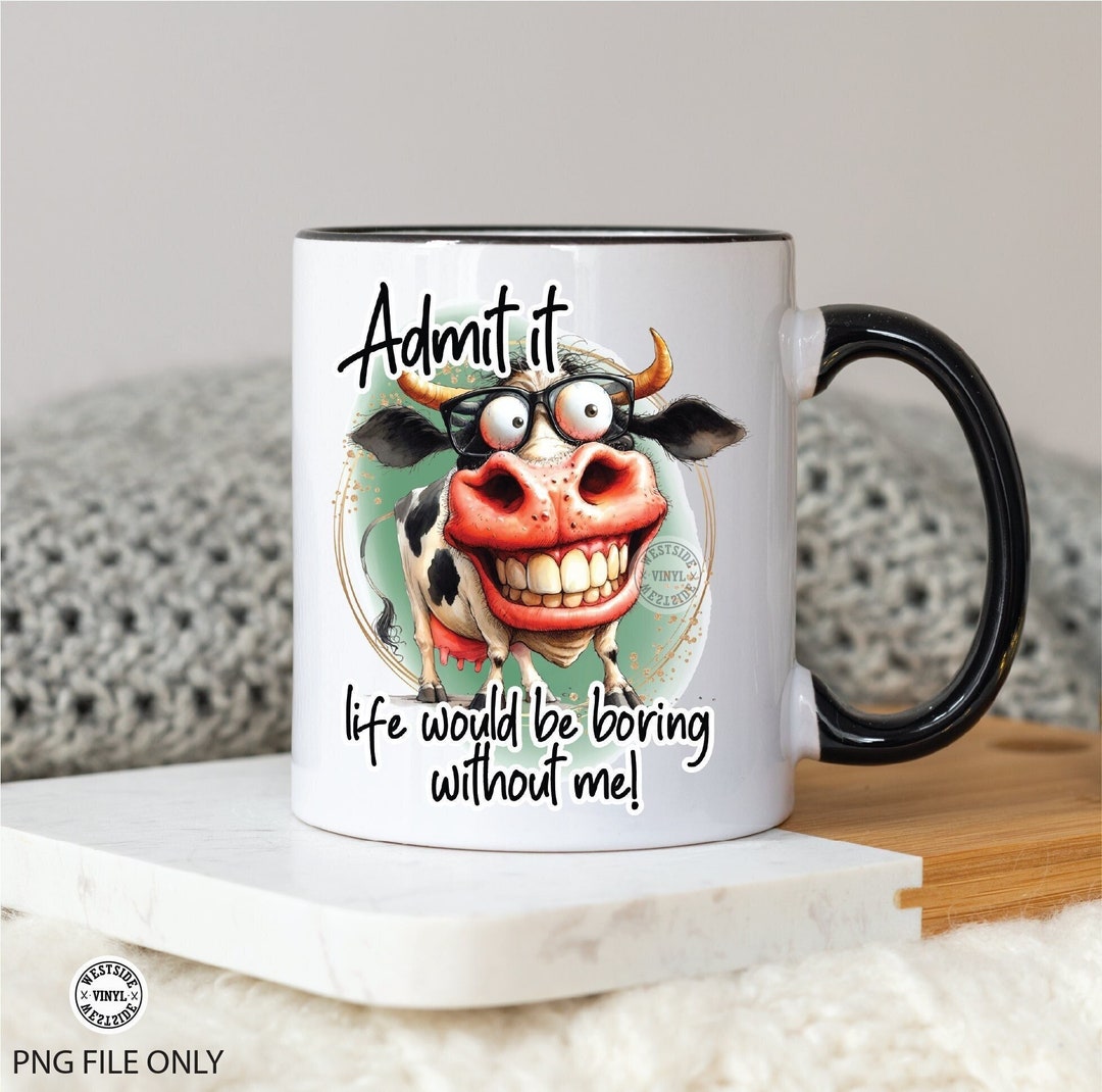 Sublimation Designs Cows - Cow Coffee Design - Funny Mug File - Png ...