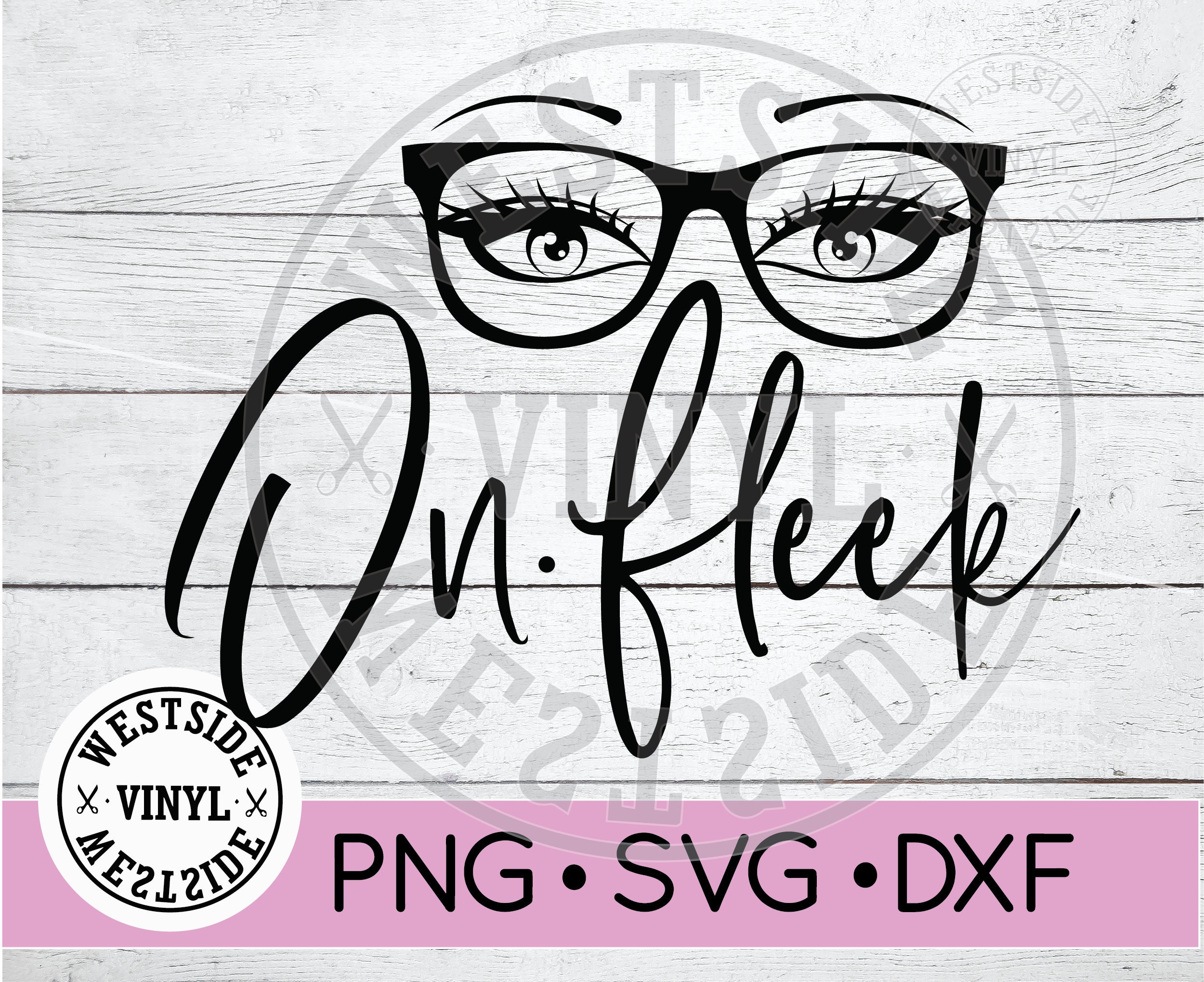 ON FLEEK SVG - Png File - Dxf File - Svg Files - Svg - Novelty Svg ...