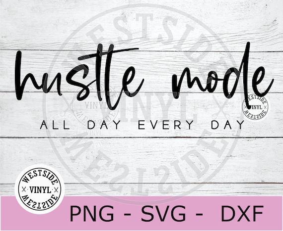 Hustle mode svg files svg downloads svg dope svg | Etsy