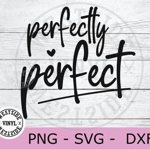 PERFECT SVG - Svg Files - Svg - Perfectly Imperfect Svg Cut Files - Svg ...