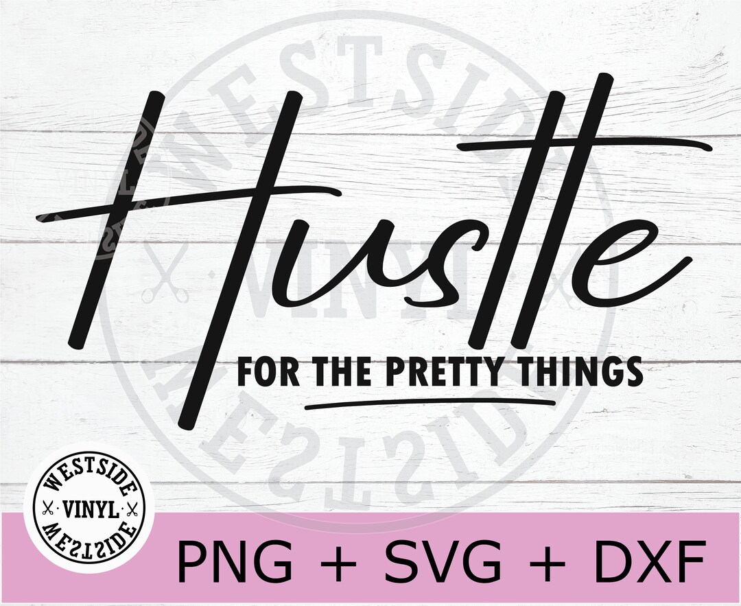 HUSTLE SVG Hustle Svg Cut File Cricut Hustle Svg Svg Downloads Ambition ...