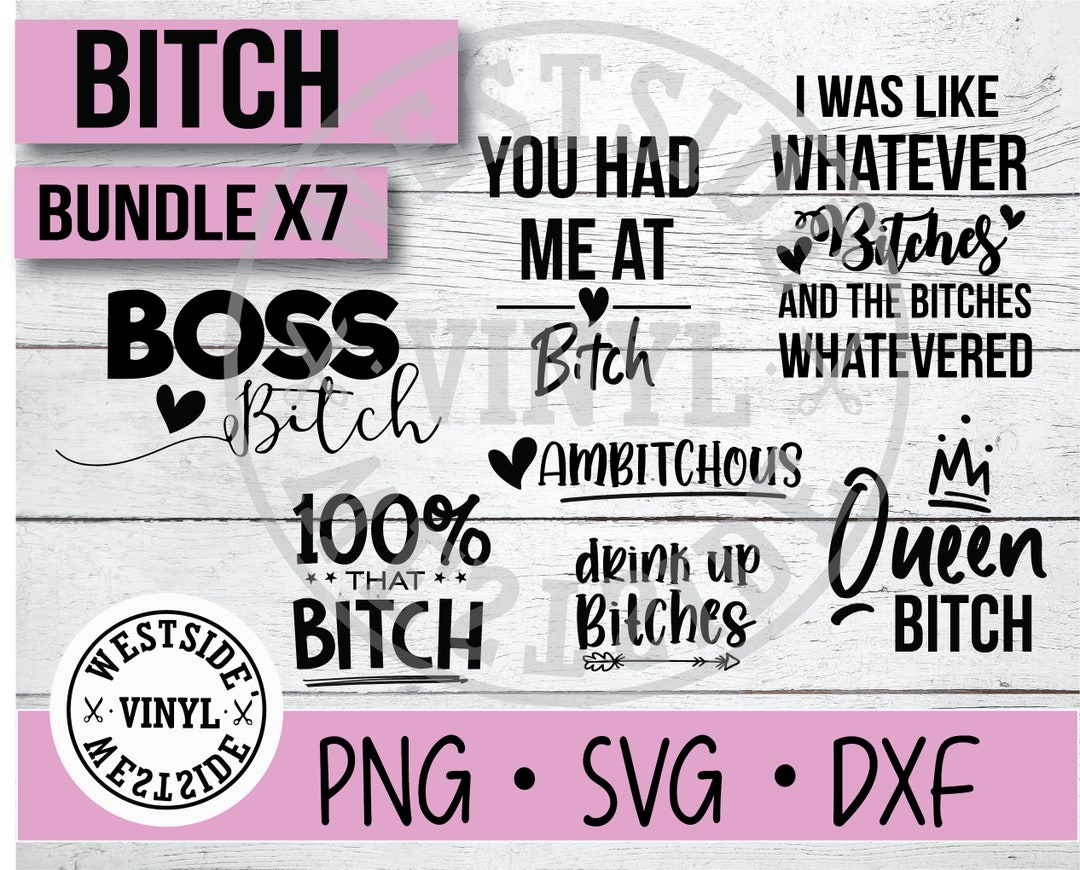 BITCH SVG BUNDLE - Svg Files - Svg - Bitch Svg - Svg Downloads - Bitch ...