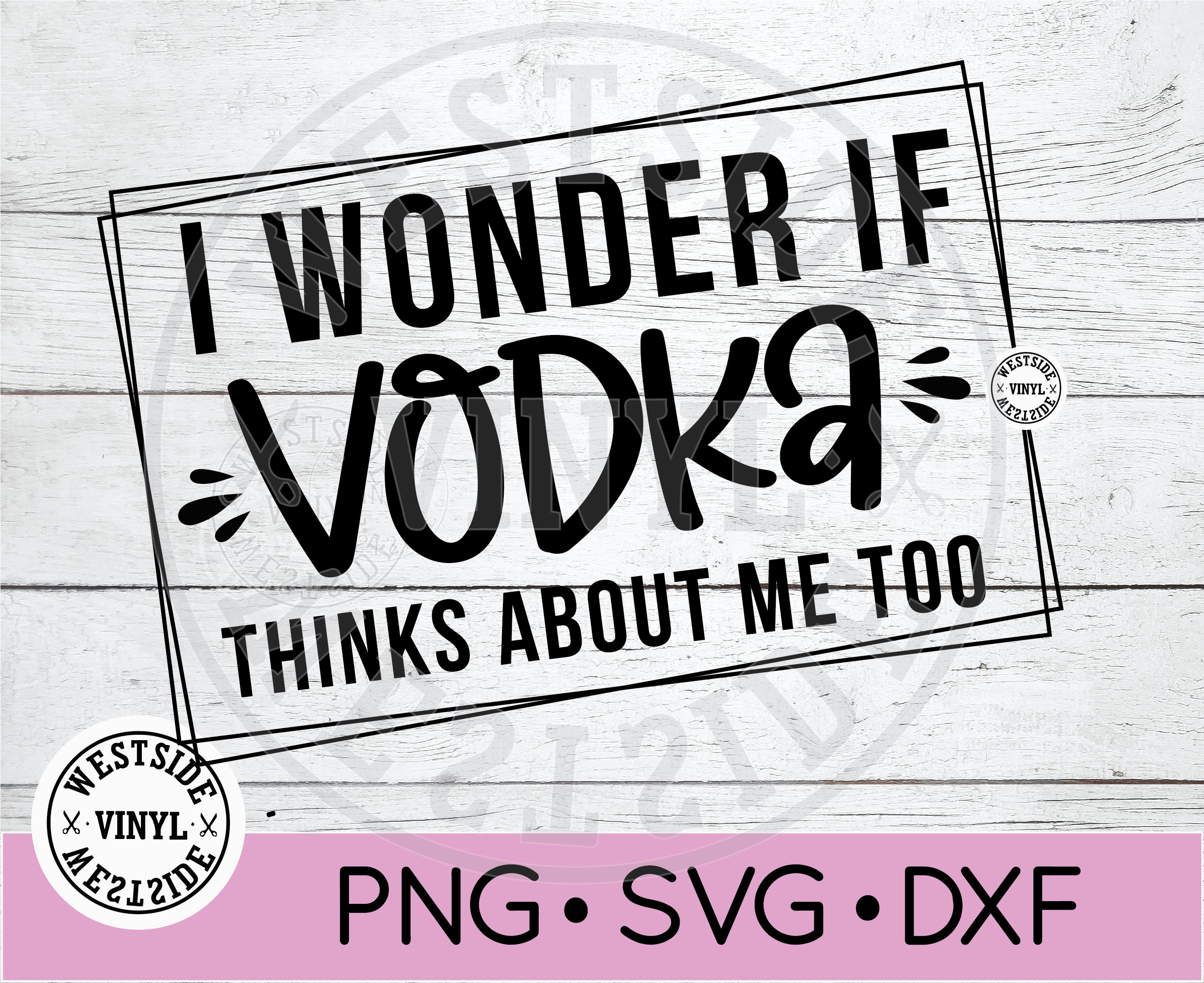 Vodka SVG File Svg Files Svg Digital Download Funny - Etsy