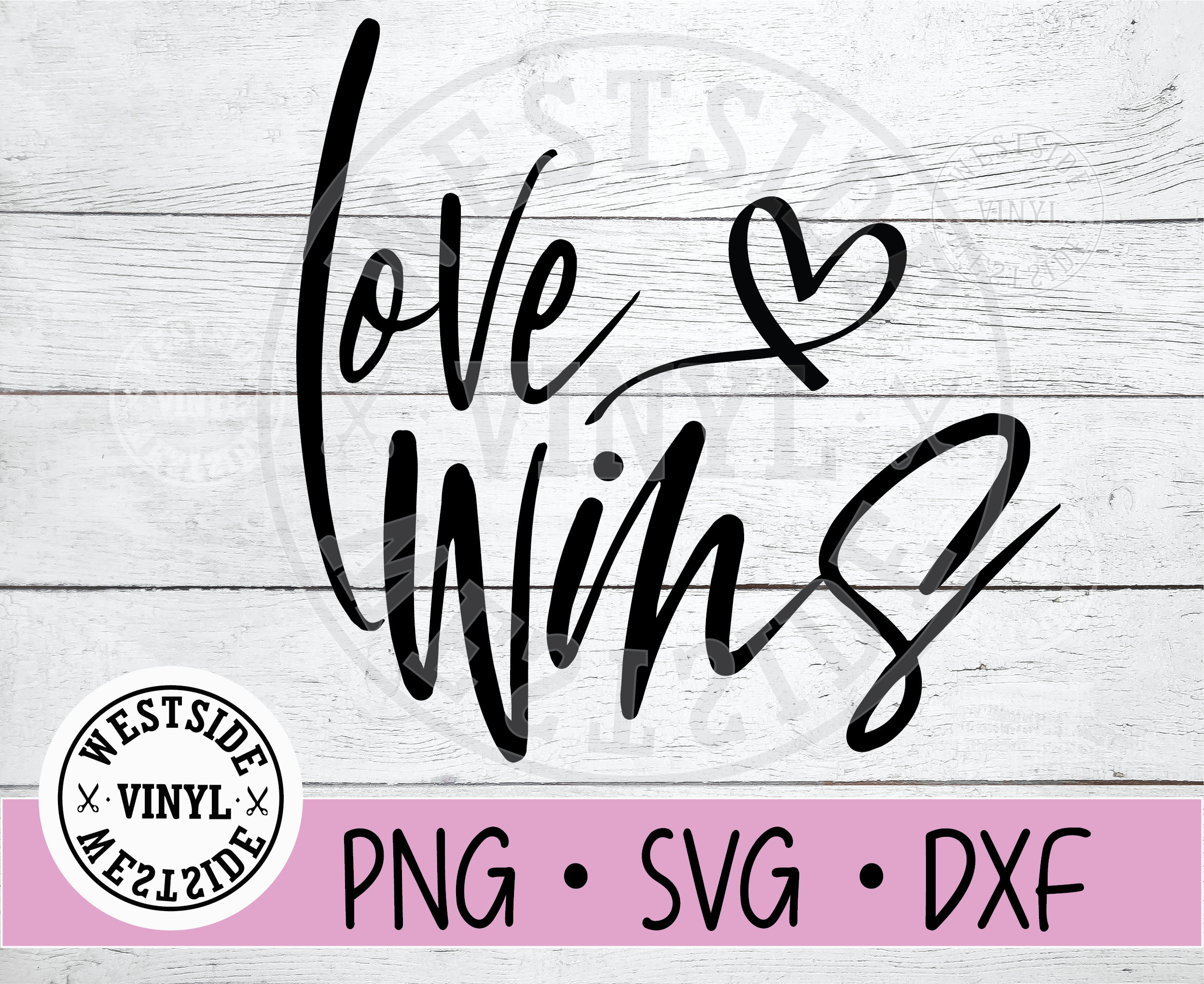 LOVE ALWAYS WINS Svg Files Svg Love Svg Svg Downloads | Etsy