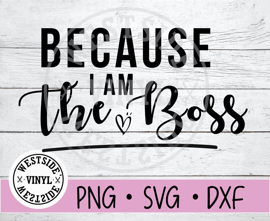 BOSS SVG - Png File - Dxf File - SVG Files - Svg - Novelty Svg - Svg ...