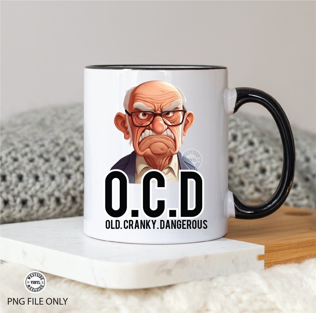 Old Cranky Dangerous Funny Mug Files for Sublimation Mugs - Funny ...