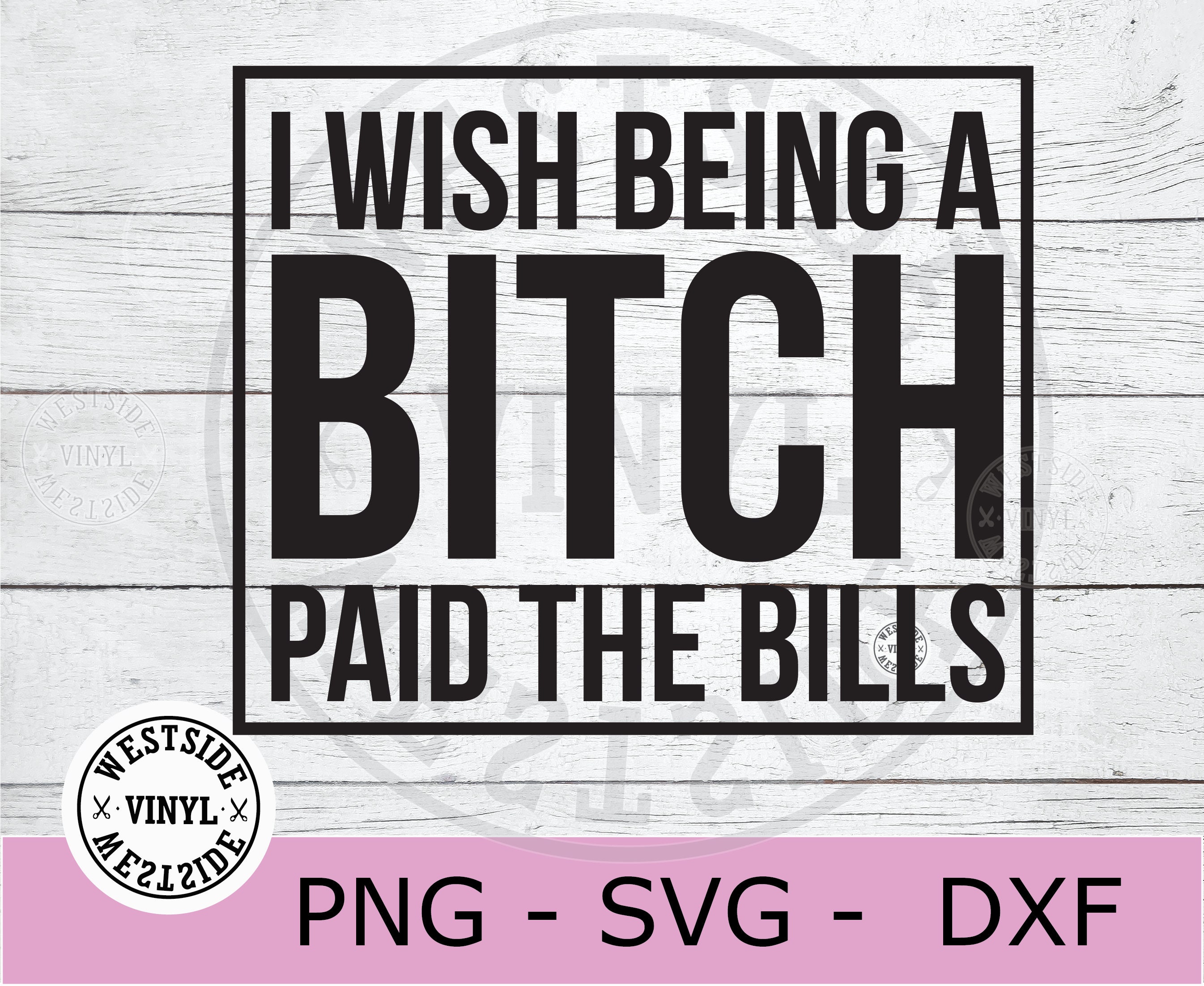 BITCH SVG Svg File Svg Novelty Svg Svg Download - Etsy Singapore