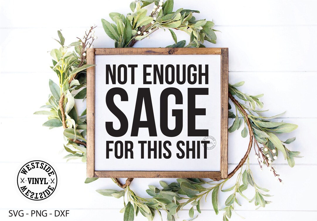 SAGE SVG Svg Files Sage That Svg Svg Files Digital Downloads Novelty ...