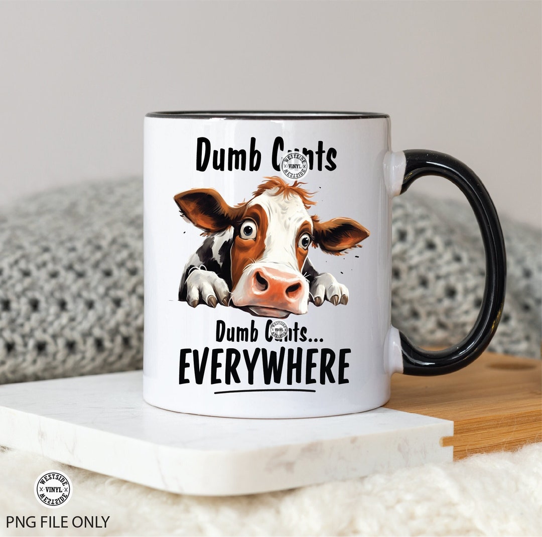 Novelty Cow Sublimation Designs Funny Designs for Mugs Rude Adult ...
