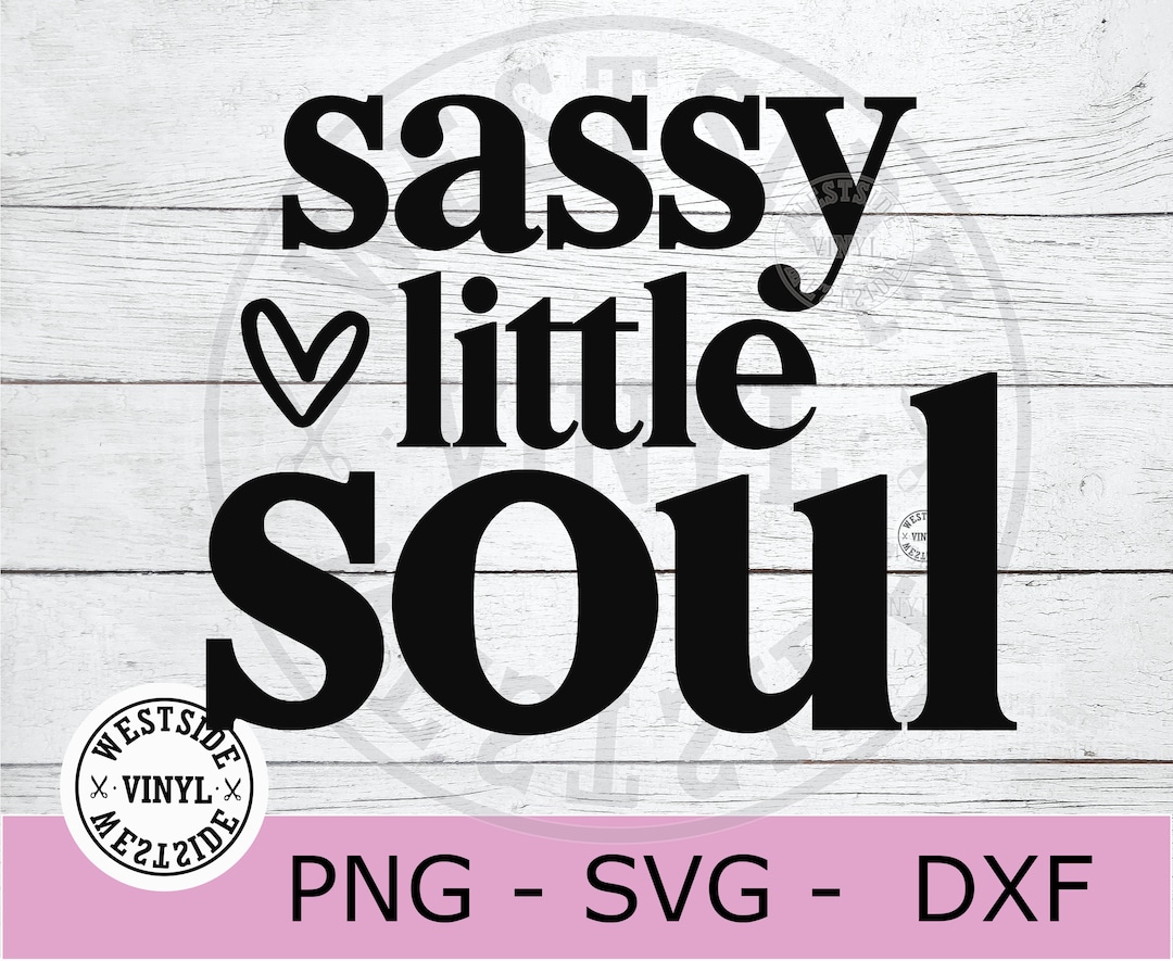 SASSY SOUL SVG - svg - Dateien - svg freche Seele - svg - digitale ...