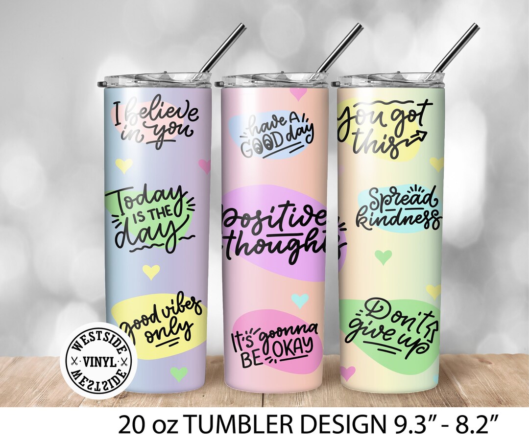 Positive Quotes Tumbler Wrap Tumbler Sublimation Files Hustle Design ...
