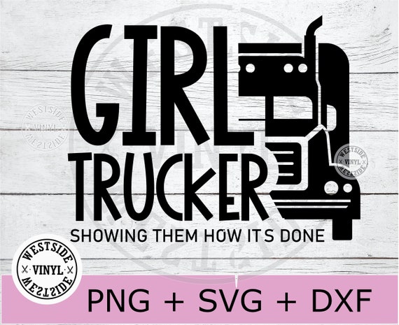 Girl Trucker Svg File Truck Driving Shirt Files Svg - Etsy Australia