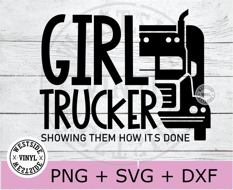 Girl Trucker Svg File Truck Driving Shirt Files Svg - Etsy