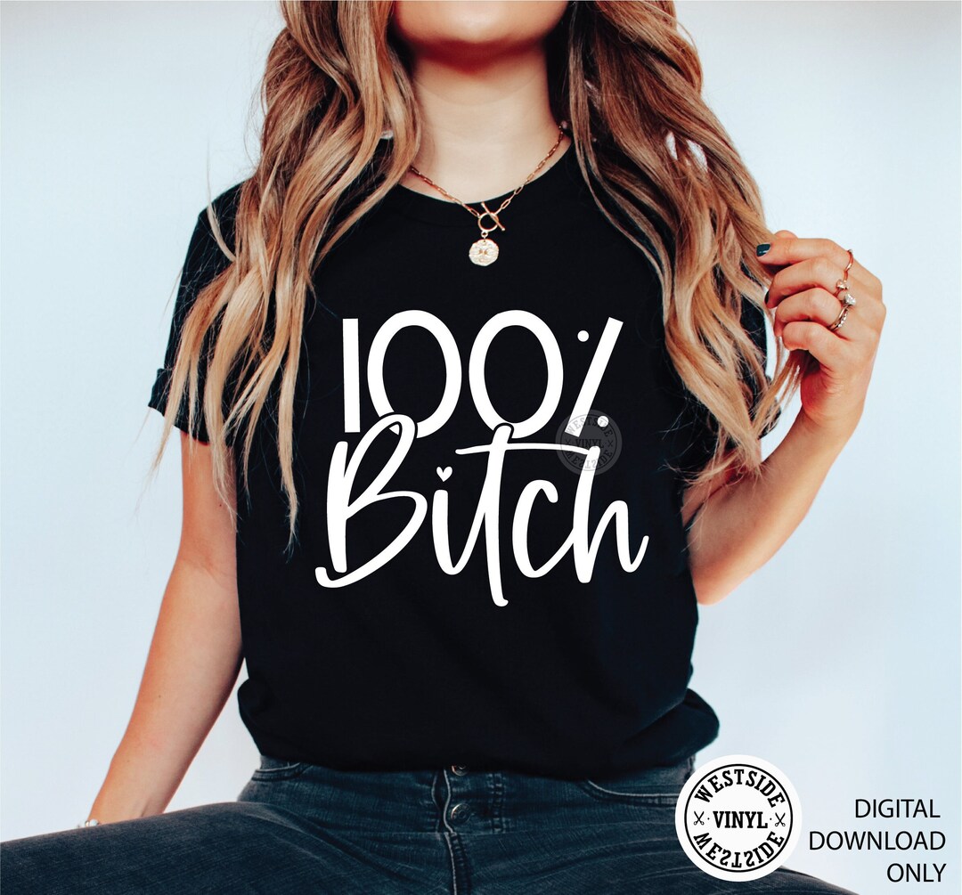 Bitch Sublimation and Svg Files - Svg - Novelty Svg Bitch - Svg ...