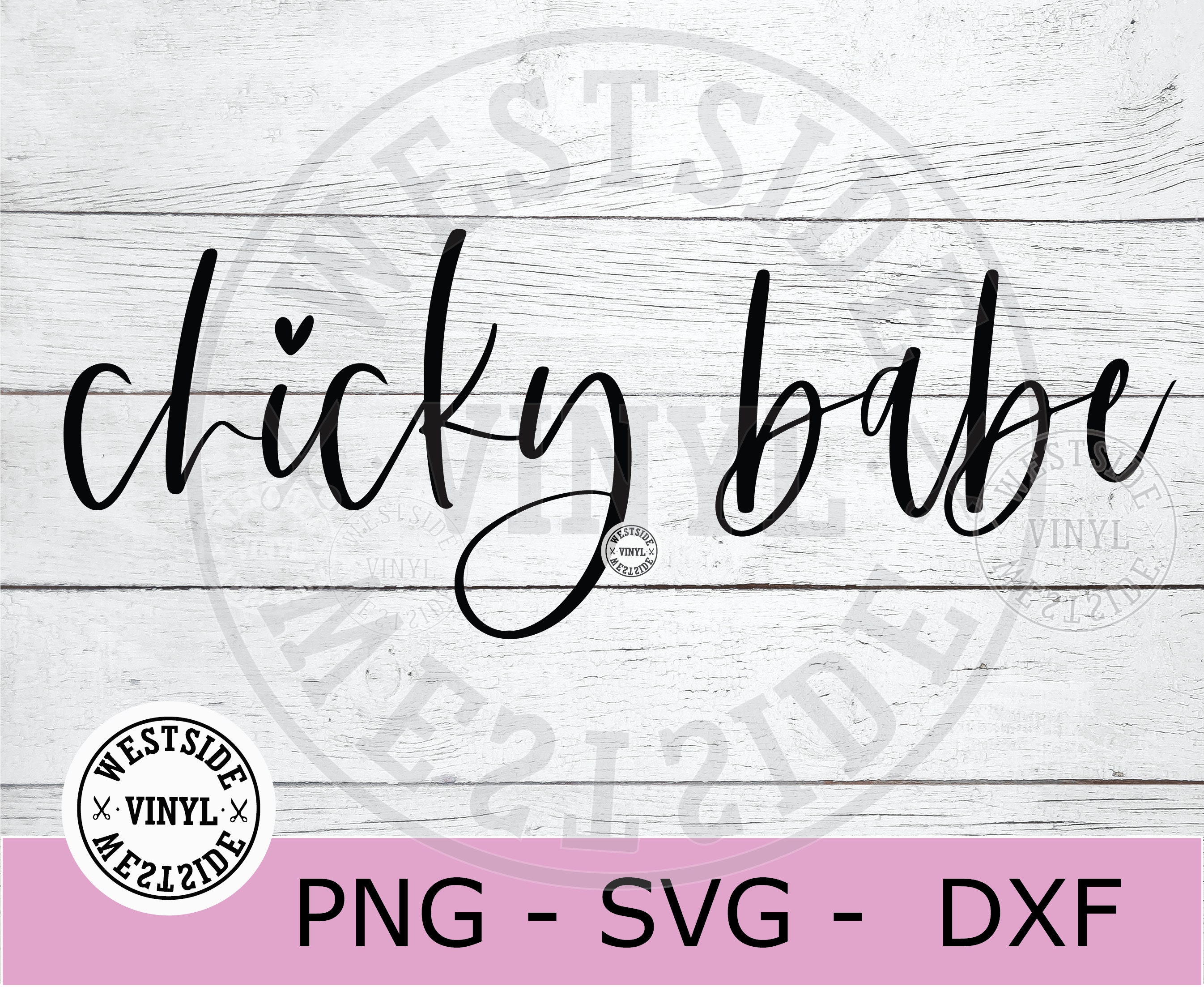 CHICKY BABE babe svg svg file funny babe novelty svg | Etsy