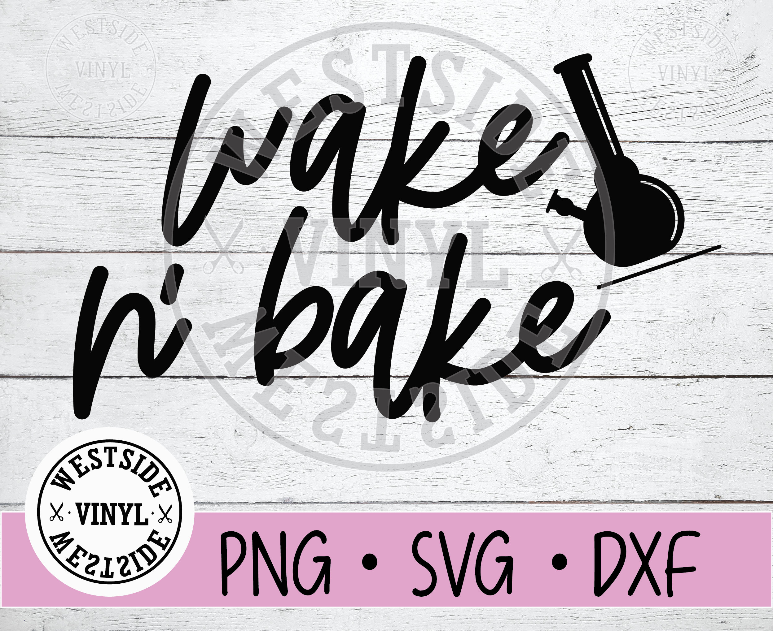 Wake N Bake Svg Svg Files Svg Hemp Svg Svg Downloads Etsy