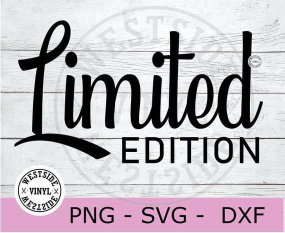 Limited edition svg cut file cricut limited edition svg | Etsy