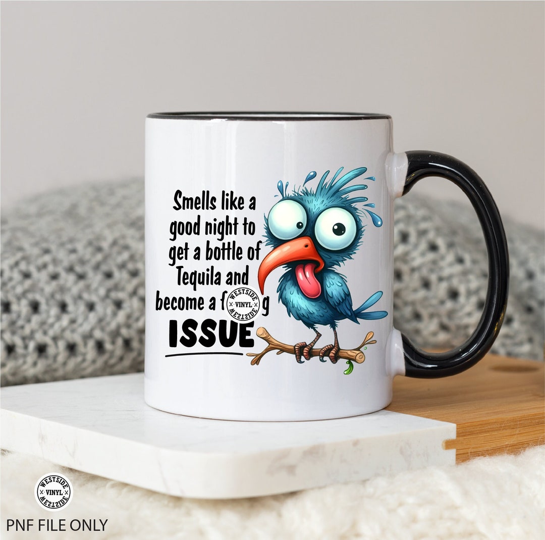 Rude Mug Design Bird - Funny Mug Files - Png Files - Sublimation Files ...
