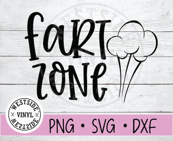 FART ZONE SVG Files Svg fart svg digital downloads | Etsy