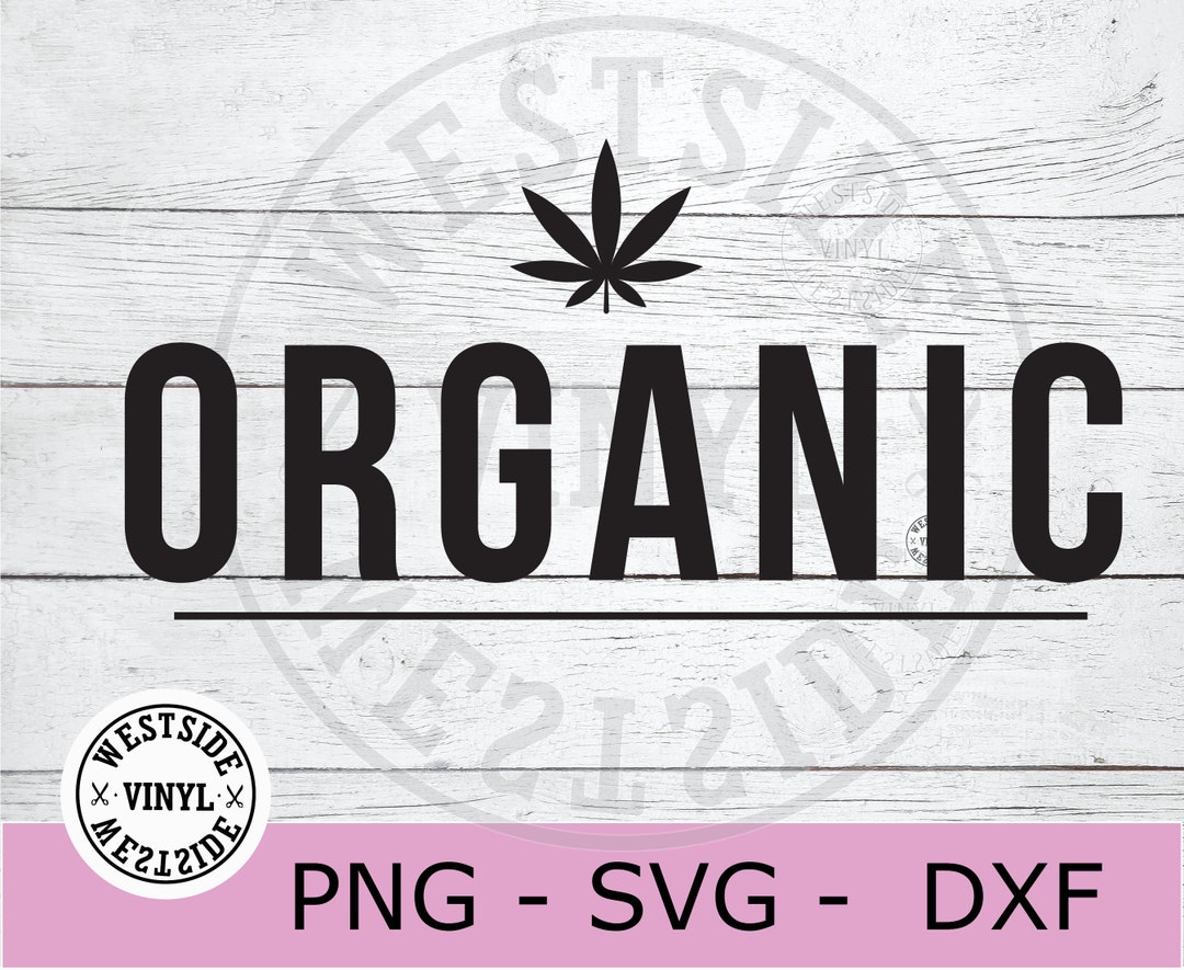 ORGANIC HEMP SVG Svg Files Svg Hemp Svg Svg Downloads Weed Svg Dope ...