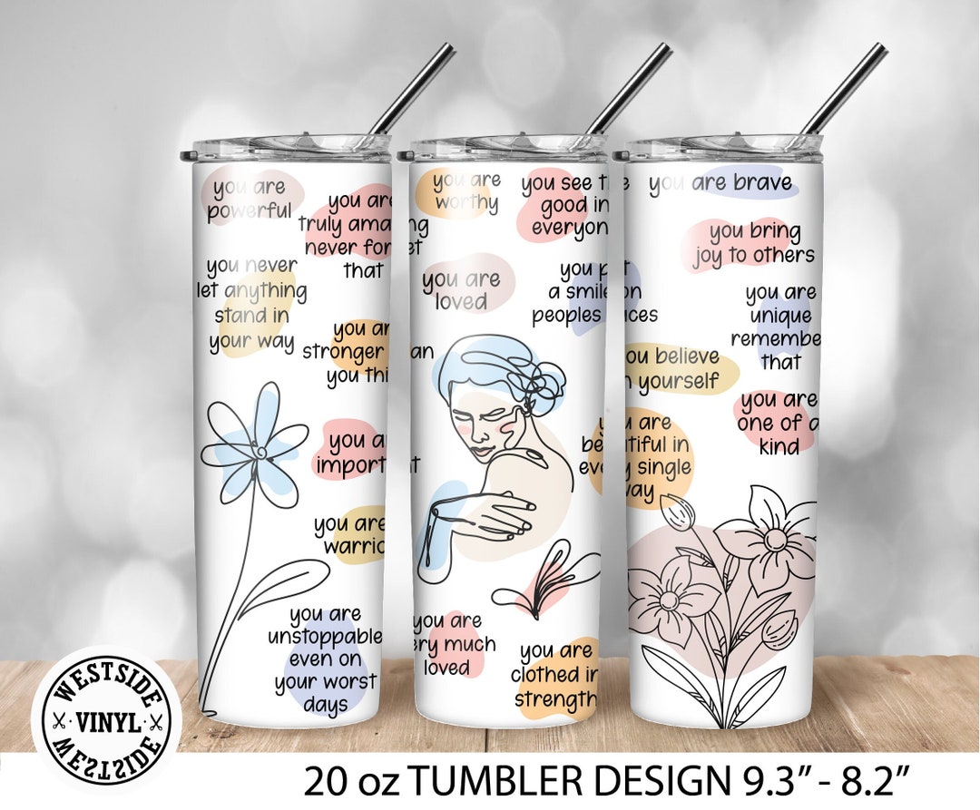 Positive Quotes Tumbler Wrap - Tumbler Sublimation File - Affirmation ...