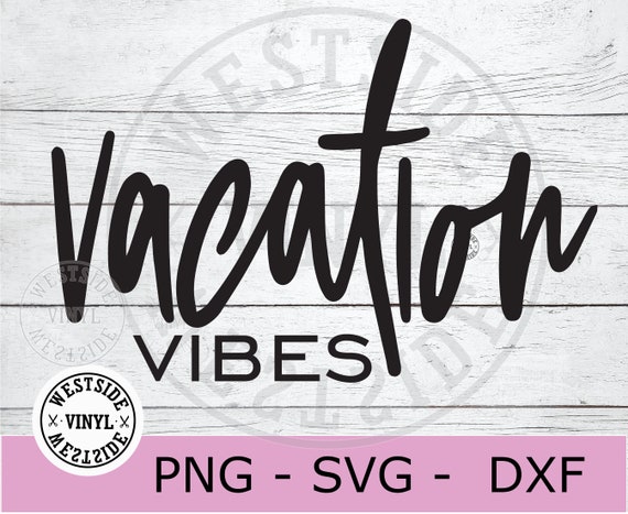 VACATION SVG svg cut files svg vacation svg vacay cut | Etsy