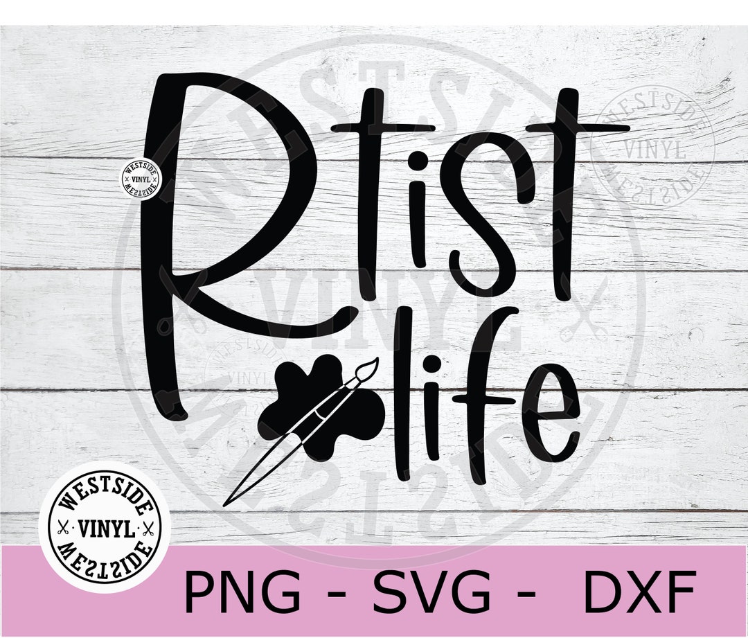 RTIST SVG File Svg Files Rtist Life Svg Digital Downloads Art Svg File ...