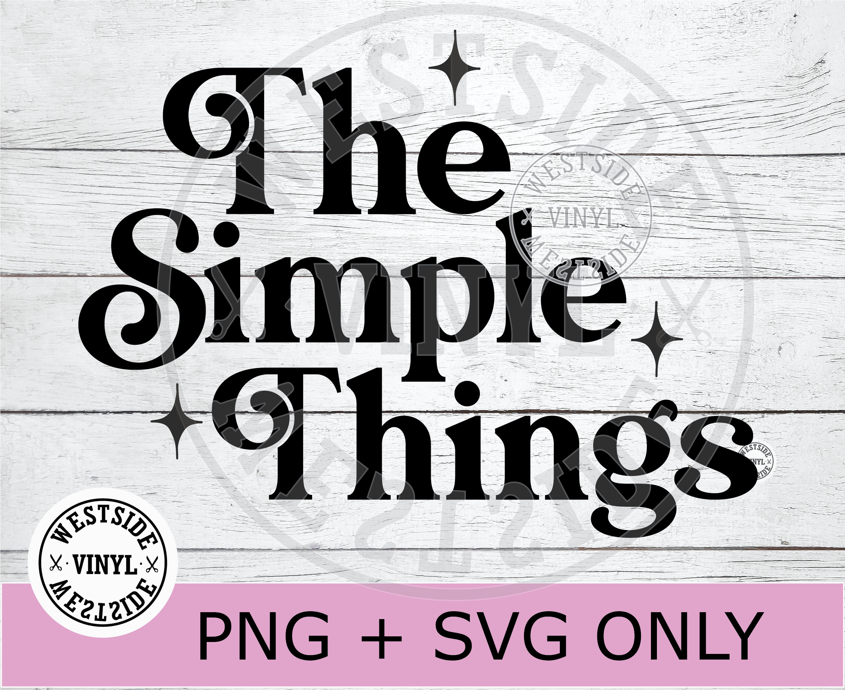 The Simple Things - Svg Files - Svg Boss - Svg - Inspirational Svg ...