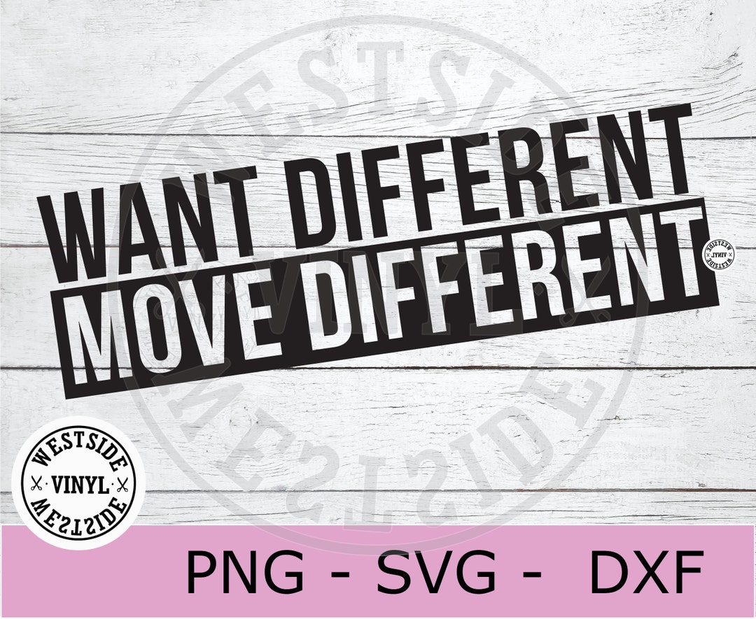 MOVE DIFFERENT Files - Svg - Boss Svg - Digital Downloads - Boss Svg ...