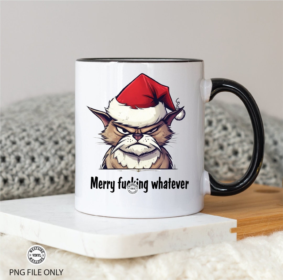 Merry Whatever Files for Sublimation Mugs Rude Coffee Sublimation ...