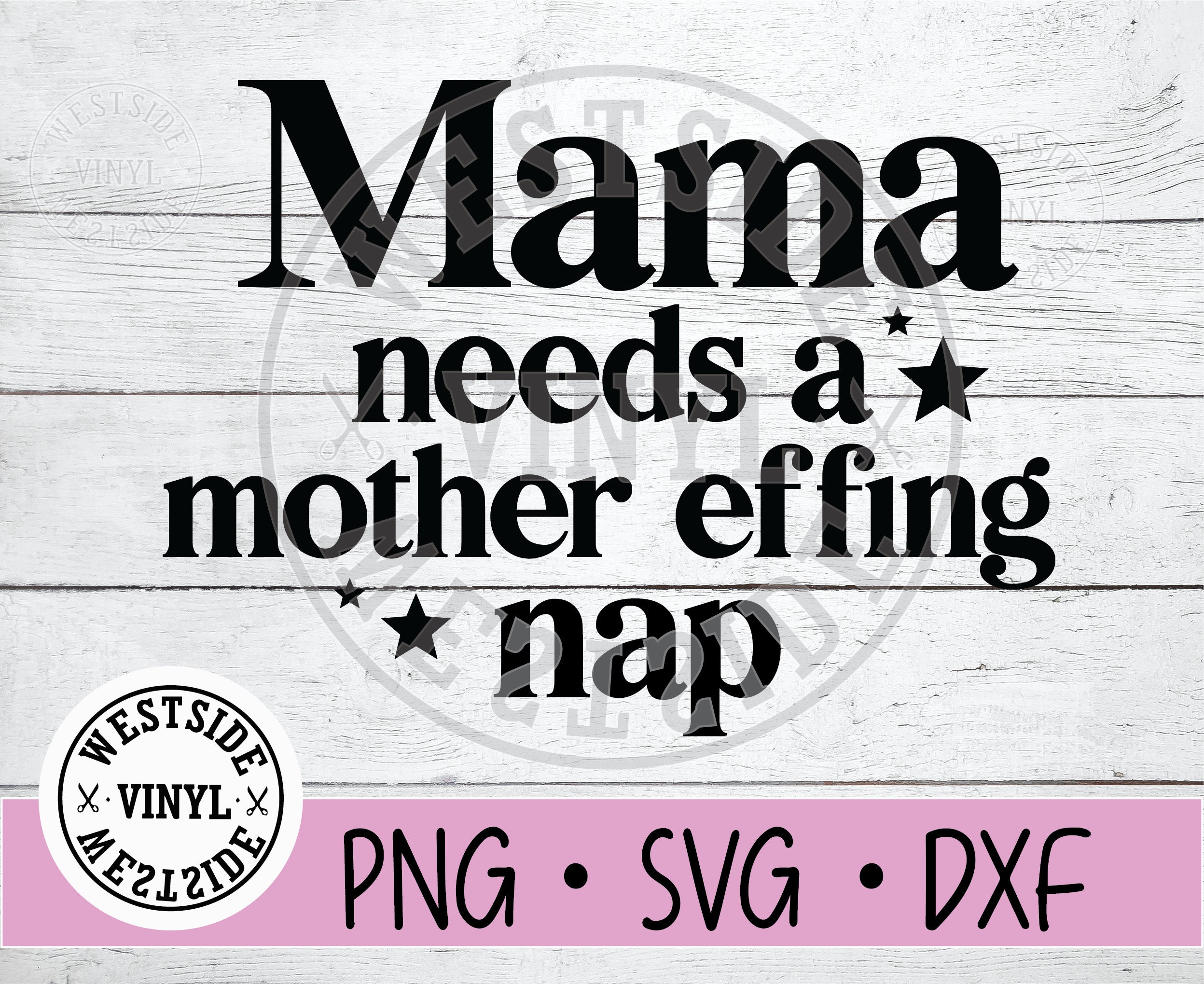 MAMA NEEDS A NAP Files Svg Mother Effing Nap Svg Digital - Etsy