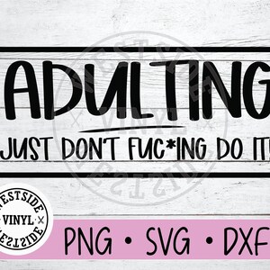 ADULTING SVG File Svg Files Svg Novelty Svg Svg Downloads Adulting I ...