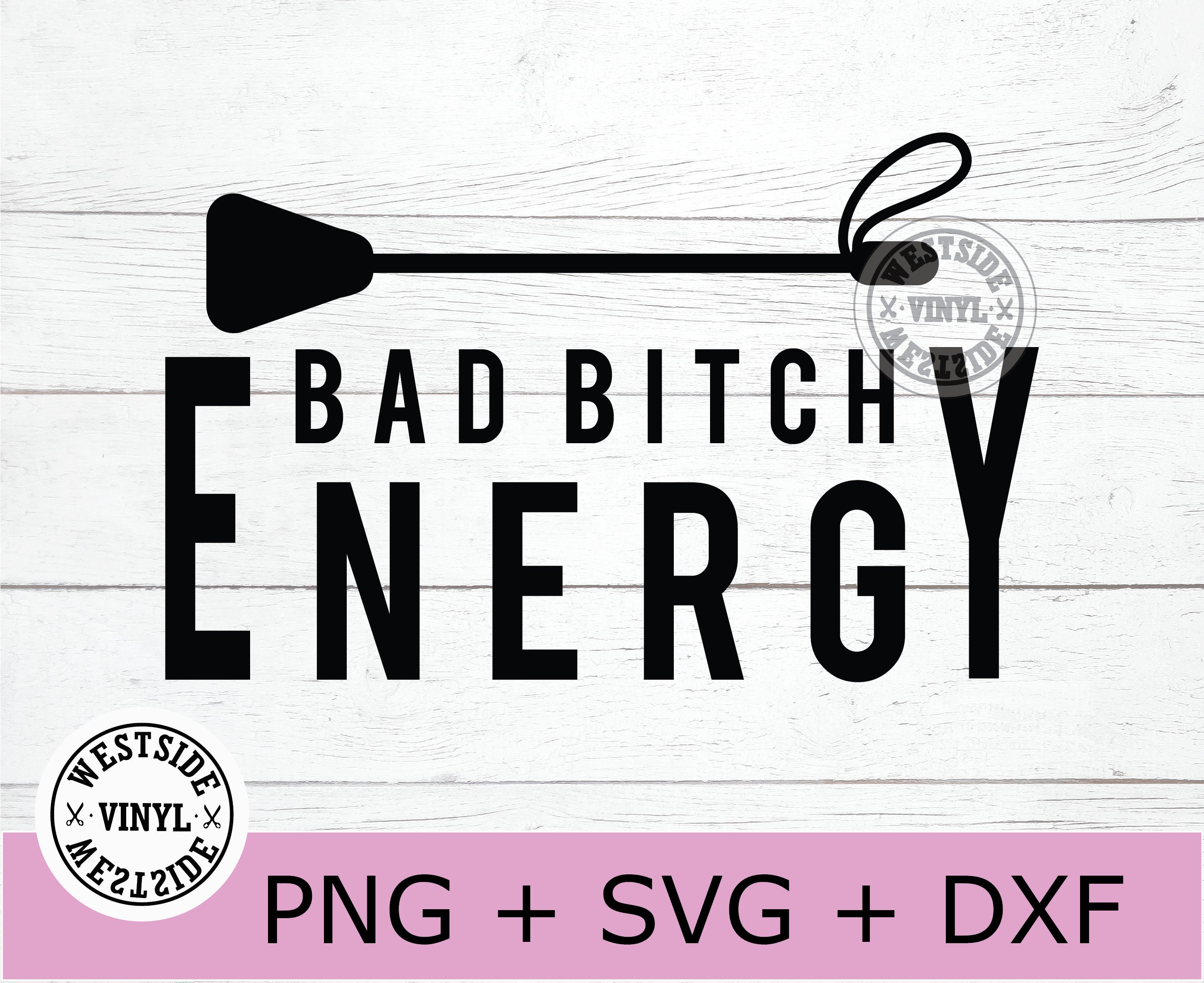Bad Bitch Energy Svg Digital Downloads Clothing Designs - Etsy