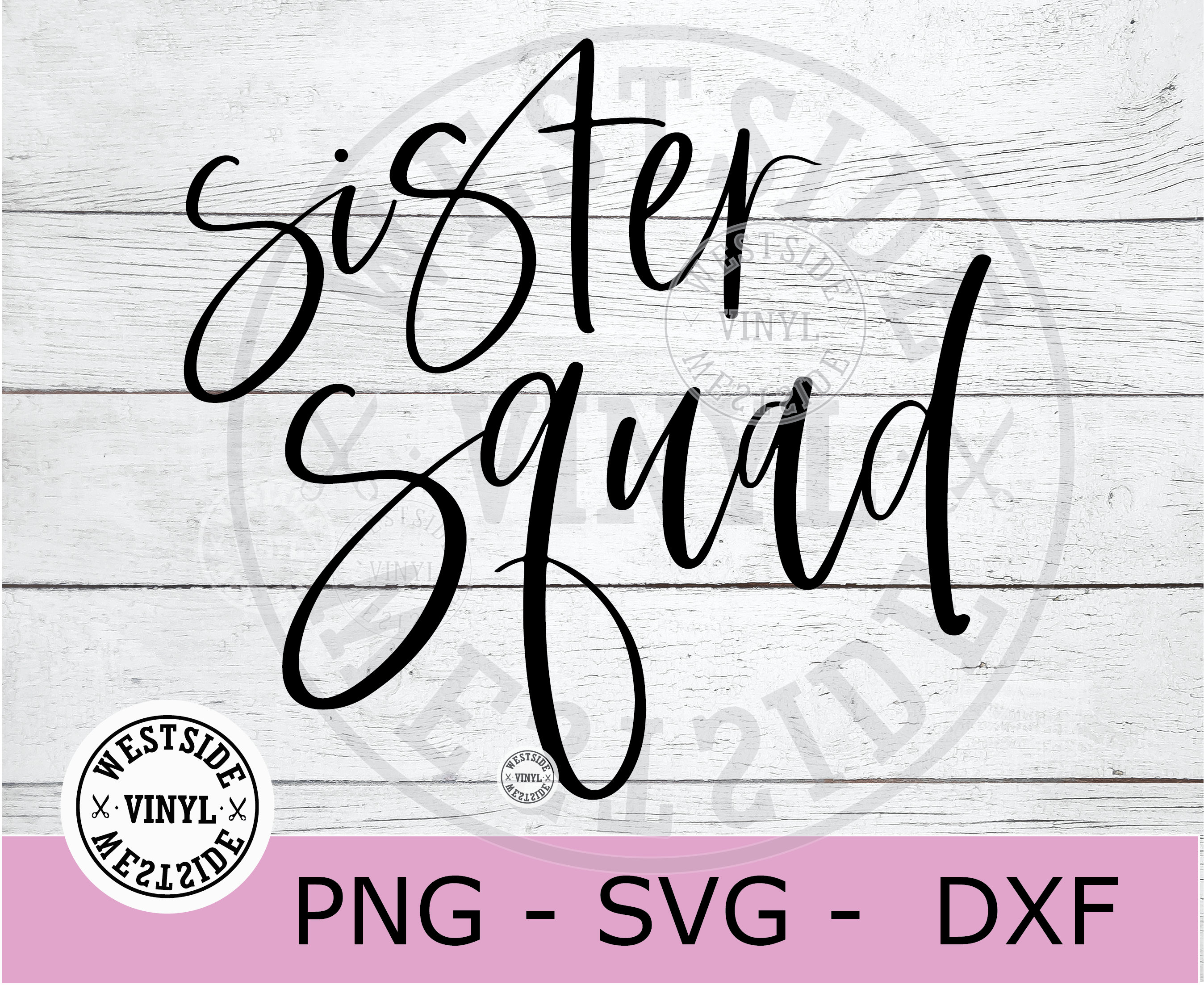 Sister Squad Cut Files Svg Files Svg Sister Family | Etsy