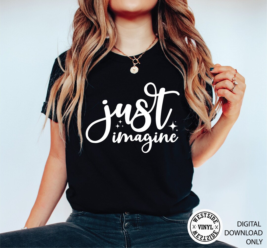 Just Imagine Svg Files Svg Downloads Svg Quote Boss Svg Hustle Svg File ...