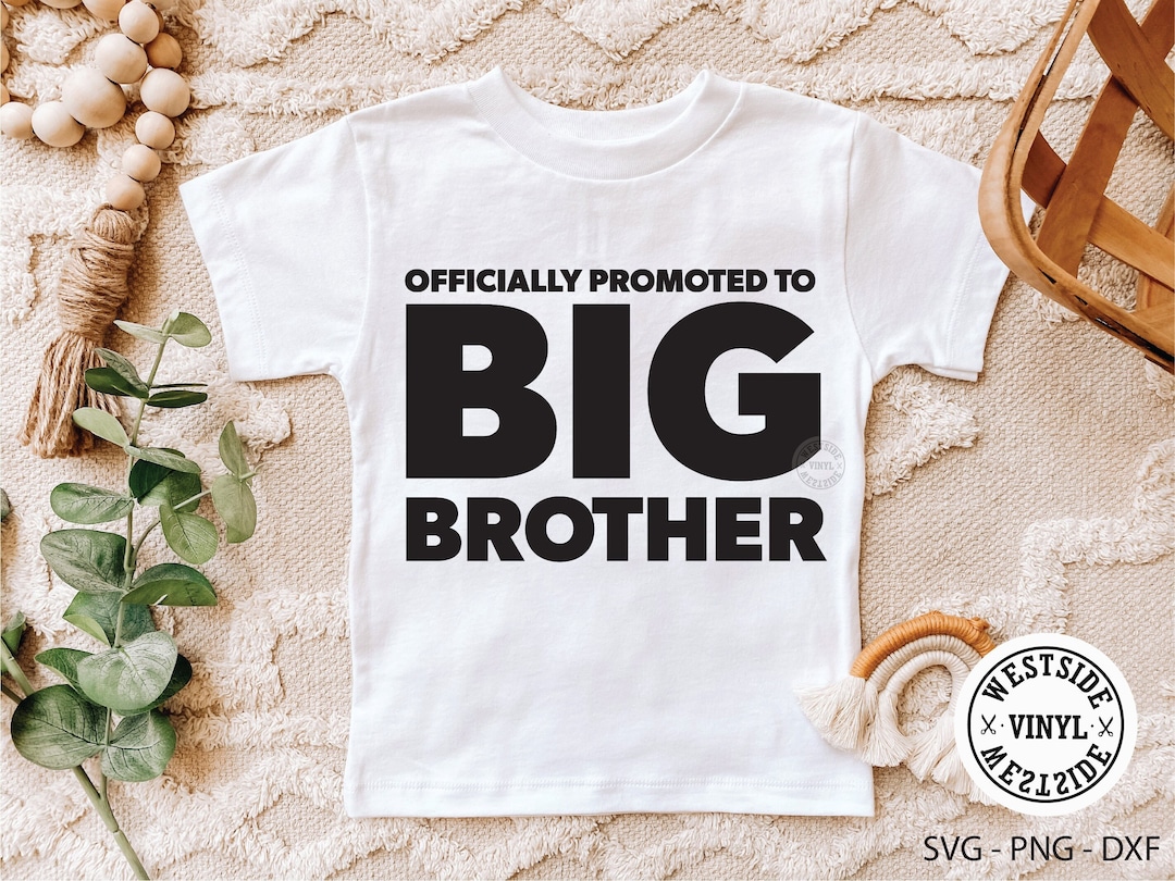 Promoted to Big Brother Svg Cut File - Svg Files - Svg Brother - Family ...