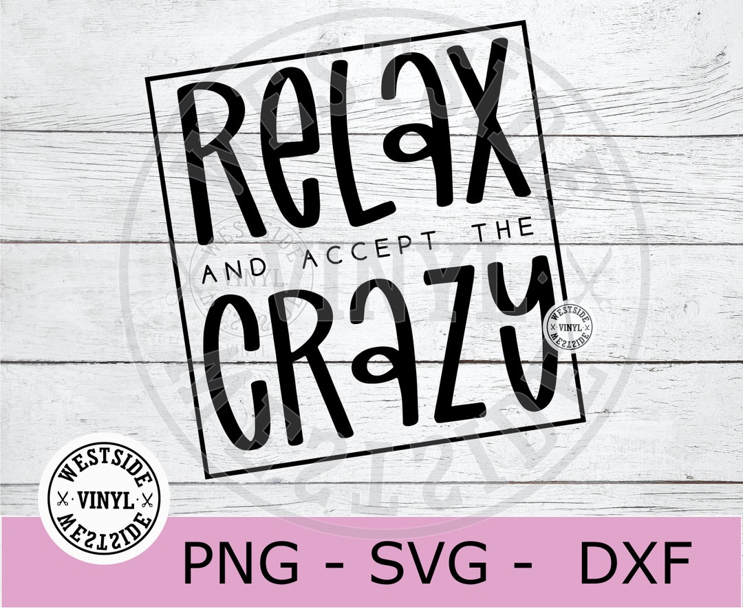 CRAZY Svg - Svg Files - Svg - Crazy - Accept the Crazy Svg - Crazy Svg ...