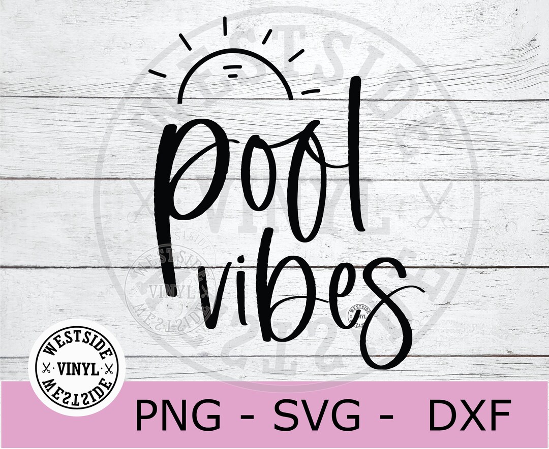 Pool Vibes Svg - Novelty Svg - Svg Download - Summer Svg - Pool Vibes ...