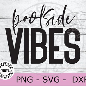 POOL VIBES SVG - Png File - Dxf File - Poolside Svg Files - Svg ...