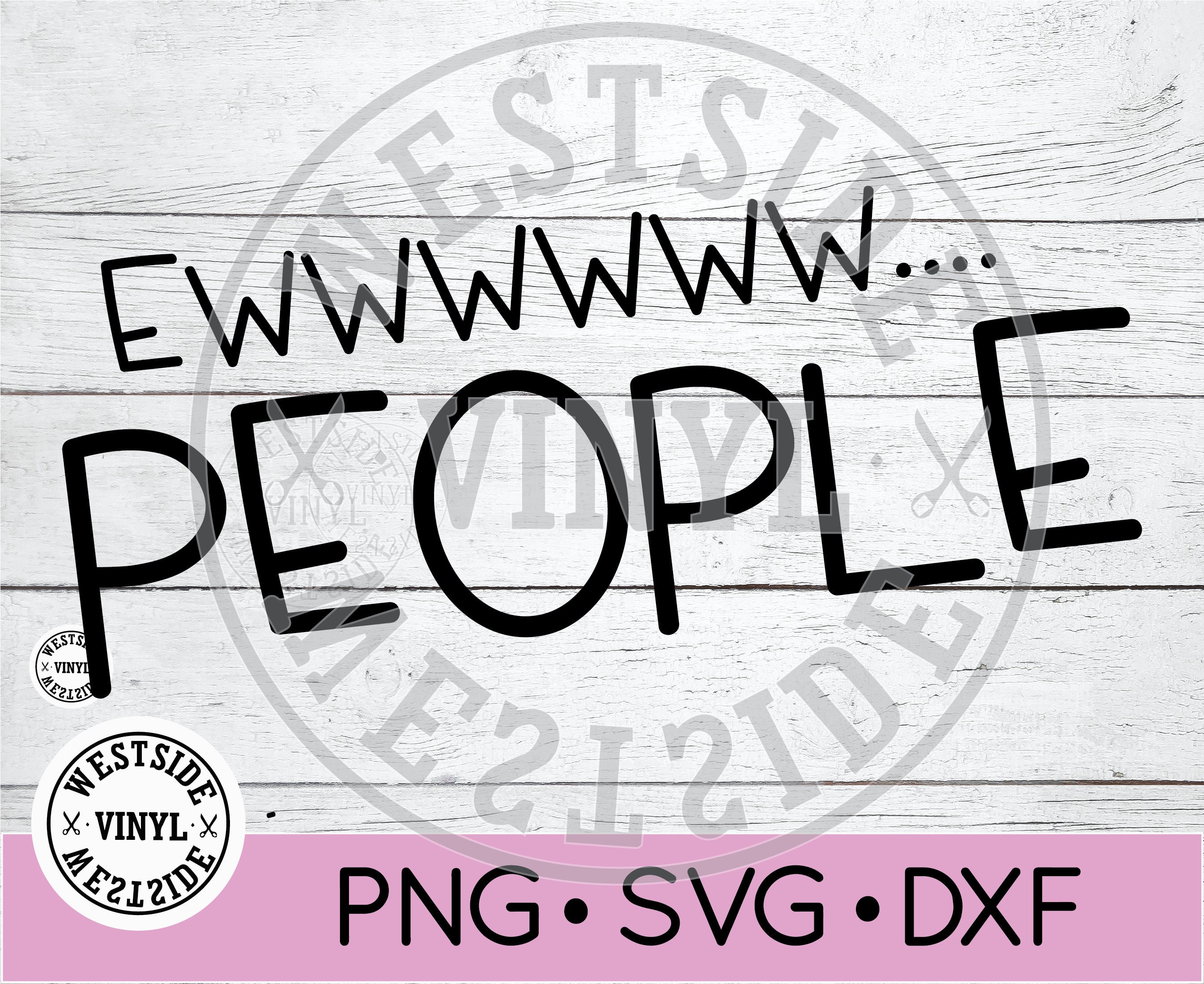 EWW PEOPLE SVG Svg Files Svg Novelty Svg Svg Downloads | Etsy