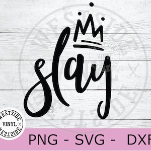SLAY SVG Files - Slayin Svg - Svg Files - Digital Downloads - Novelty ...