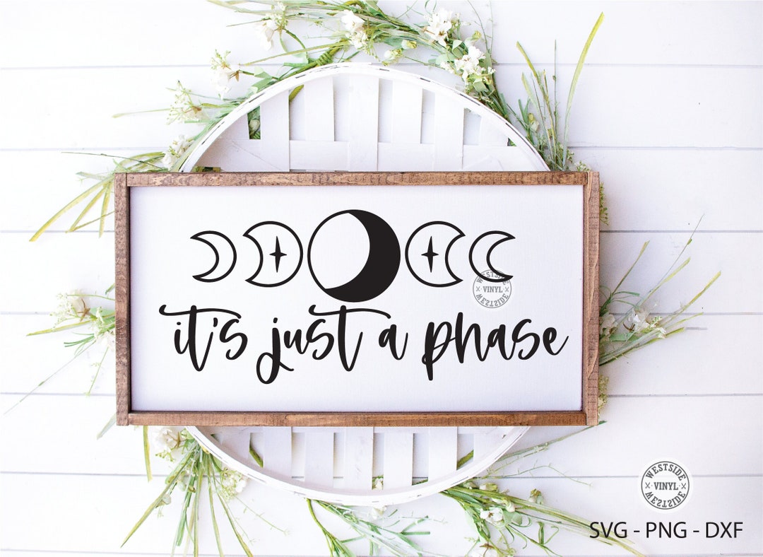 Just a Phase Moon Svg Cut Files - Svg Files - Svg Downloads - Witchy ...