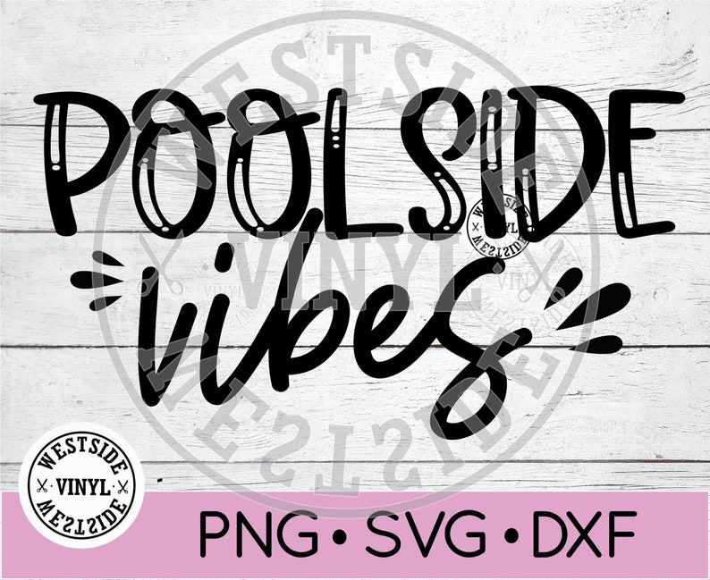 POOL VIBES SVG Png File Dxf File Svg Files Svg - Etsy
